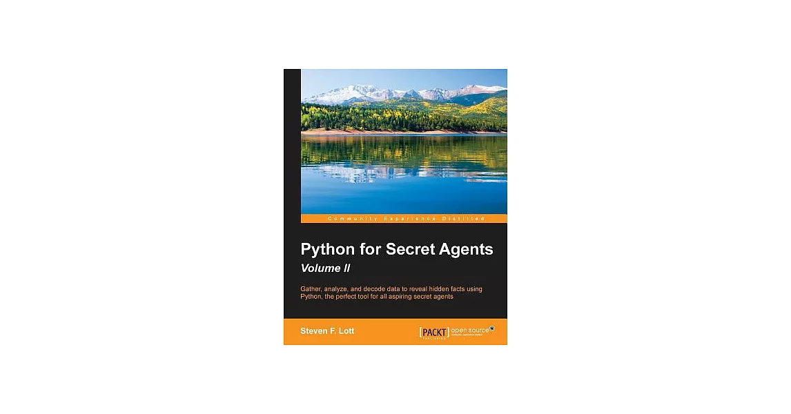 博客來-Python for Secret Agents: Gather Analyze, and Decode Data to Reveal ...