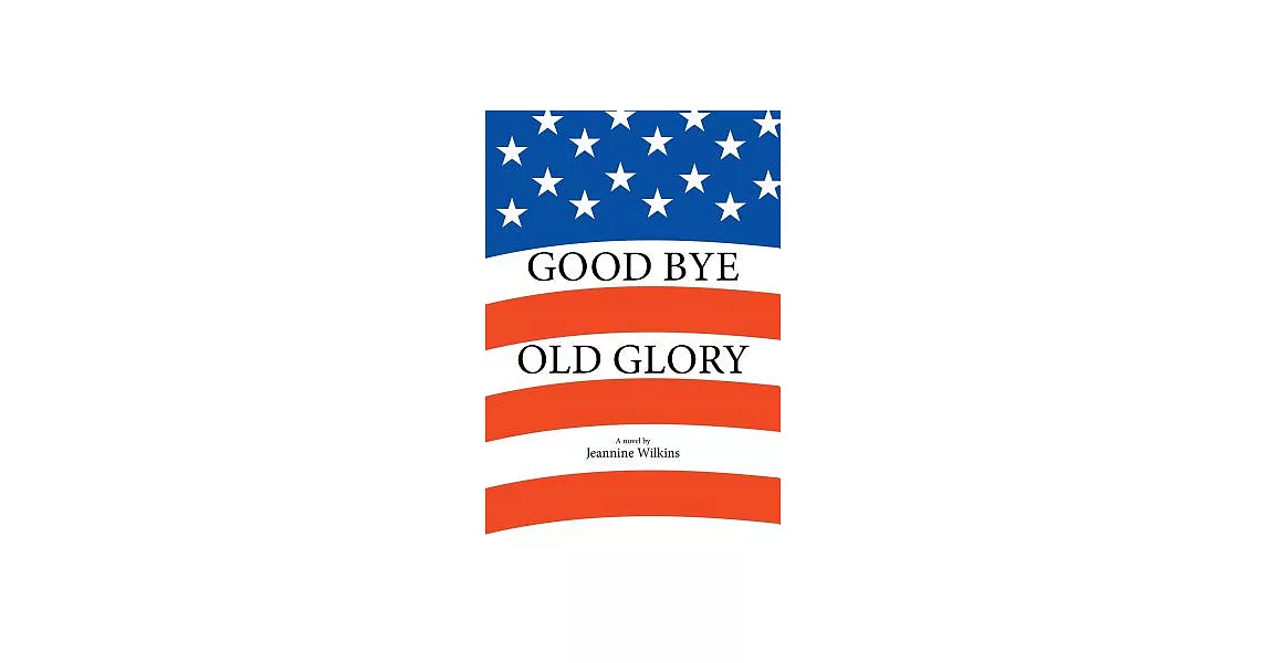 博客來-Good Bye Old Glory