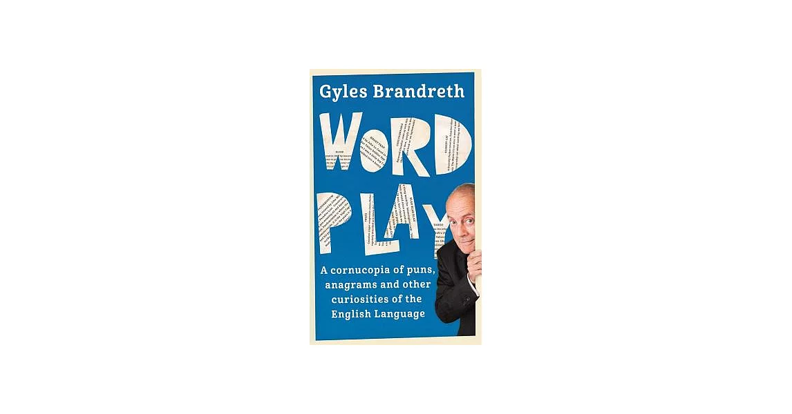 博客來-Word Play: A Cornucopia of Puns, Anagrams, Euphemisms & Other ...