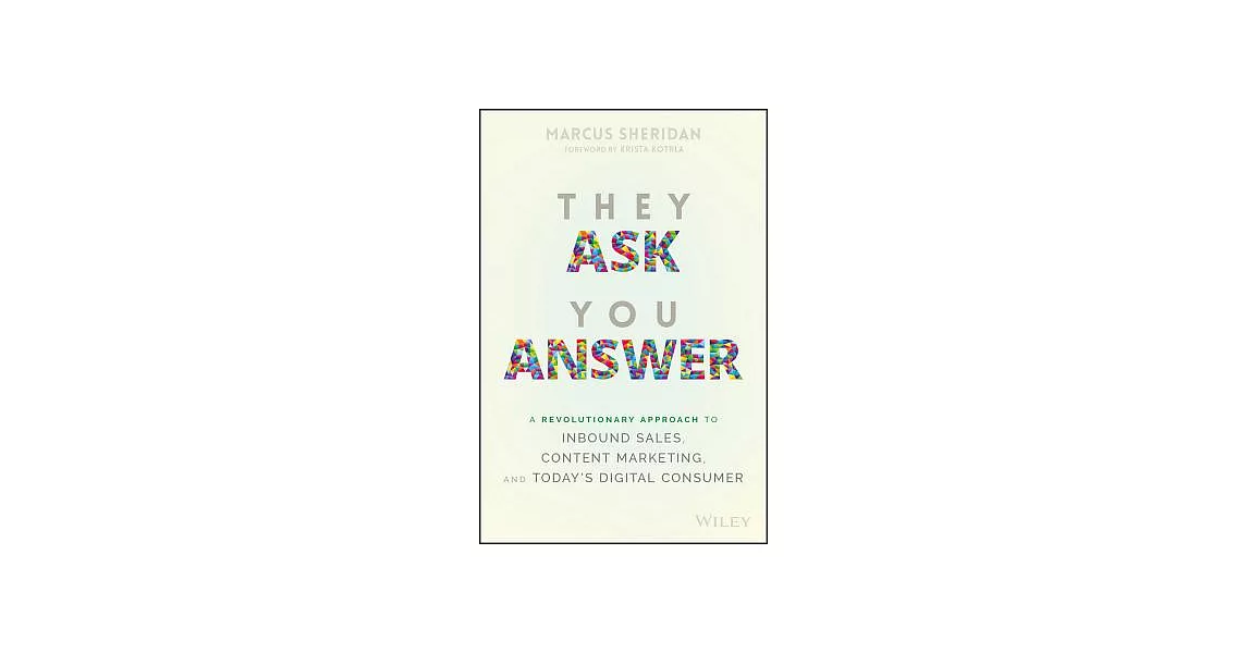 博客來-They Ask, You Answer: A Revolutionary Approach to Inbound Sales ...