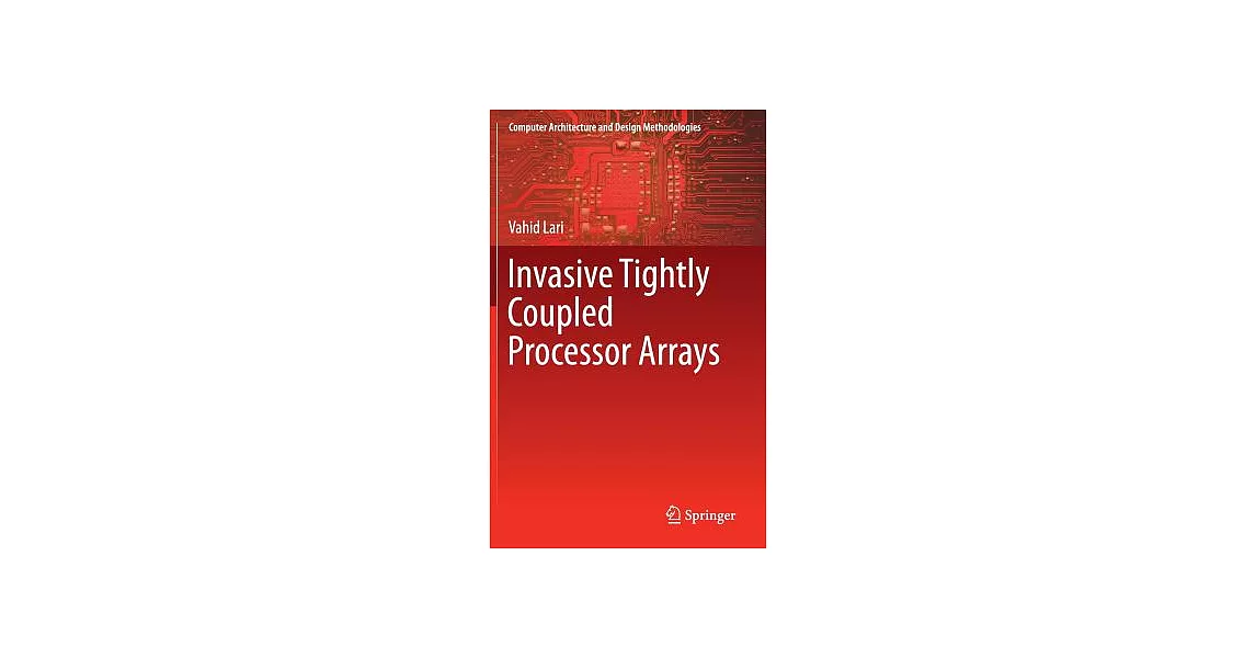 博客來-Invasive Tightly Coupled Processor Arrays