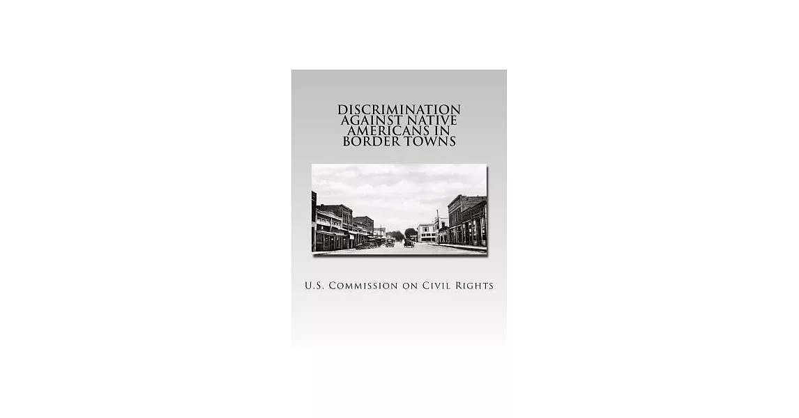 博客來-Discrimination Against Native Americans in Border Towns