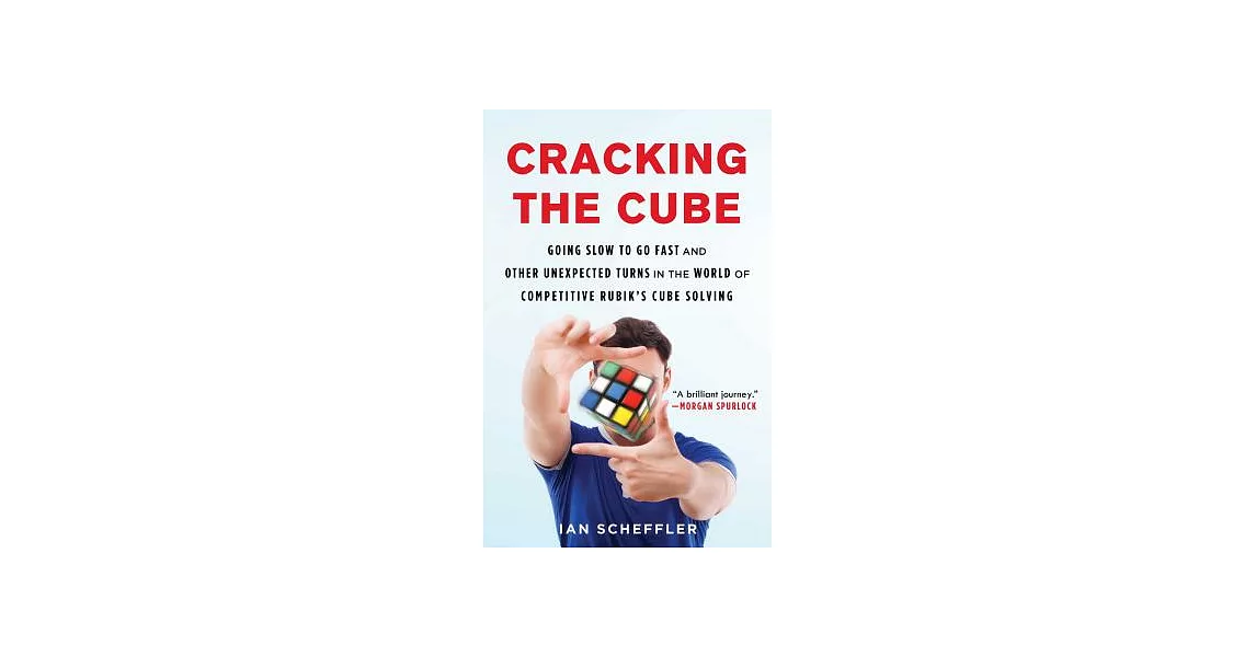 博客來-Cracking the Cube: Going Slow to Go Fast and Other Unexpected Turns ...