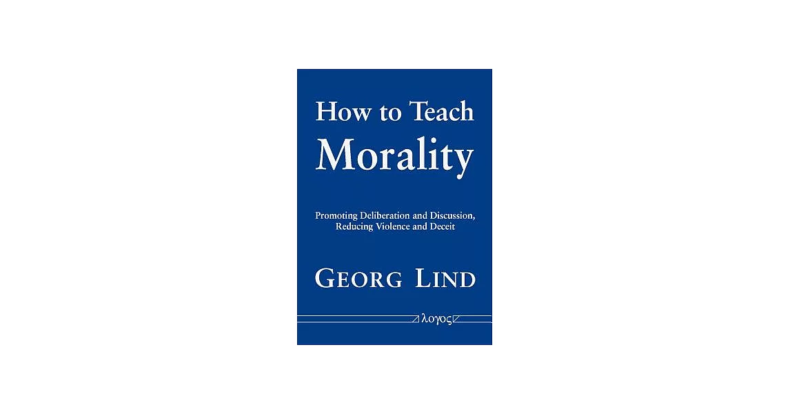 博客來-How to Teach Morality: Promoting Deliberation and Discussion ...