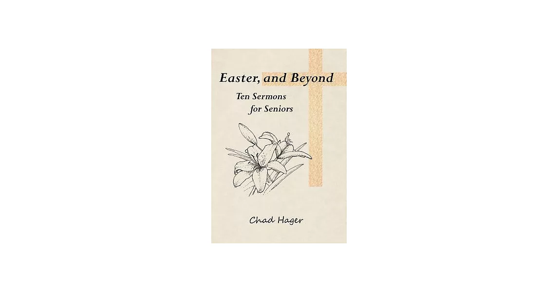 博客來-Easter, and Beyond: Ten Sermons for Seniors