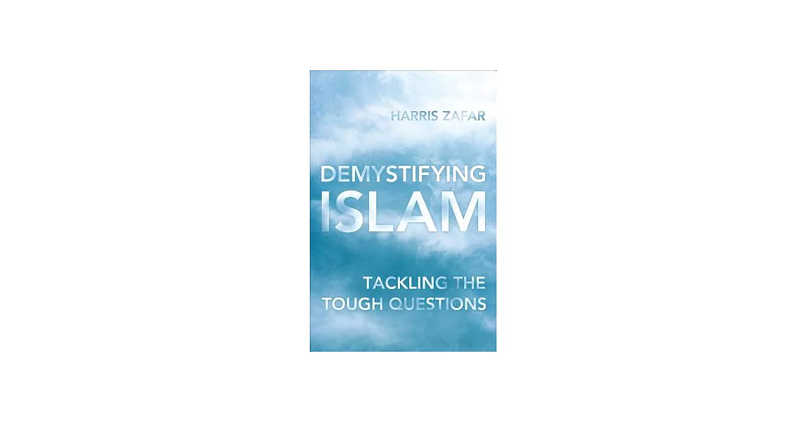 博客來-Demystifying Islam: Tackling the Tough Questions
