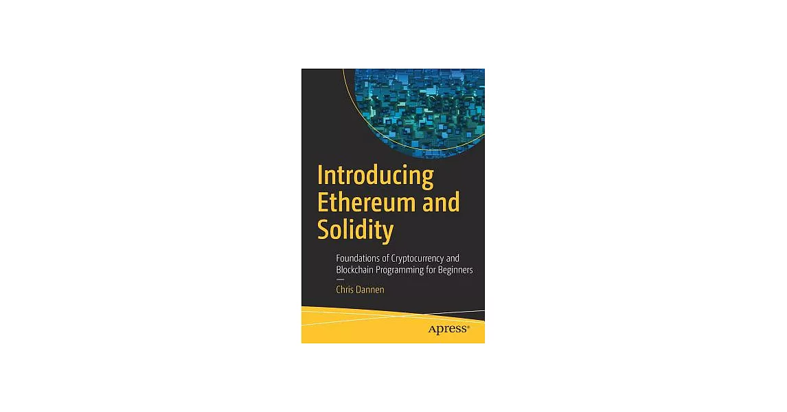 博客來-Introducing Ethereum and Solidity: Foundations of Cryptocurrency and Blockchain Programming ...