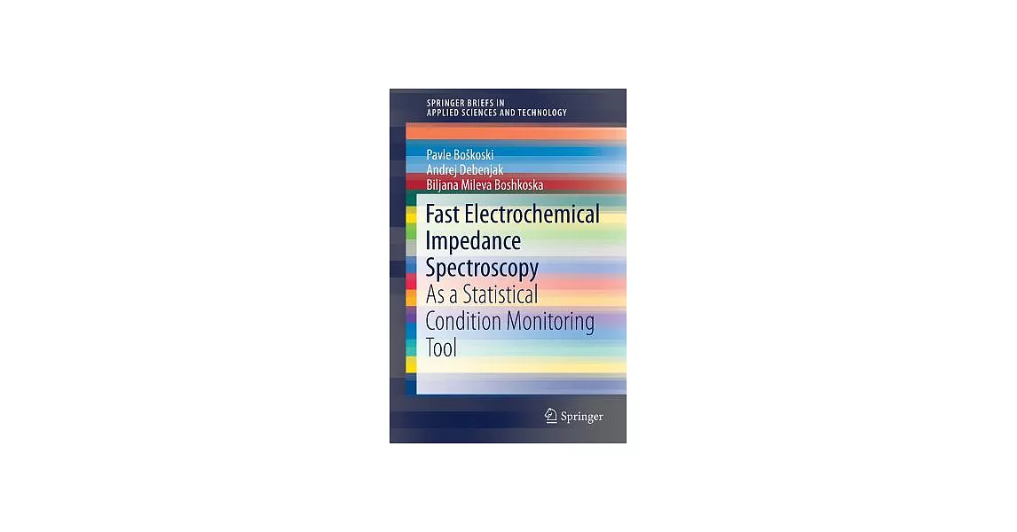博客來-Fast Electrochemical Impedance Spectroscopy: As a Statistical Condition Monitoring Tool