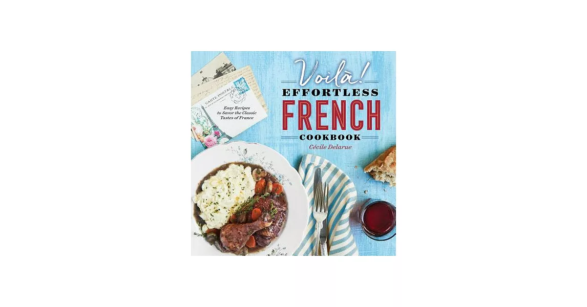 博客來-Voilà!: The Effortless French Cookbook: Easy Recipes to Savor the ...