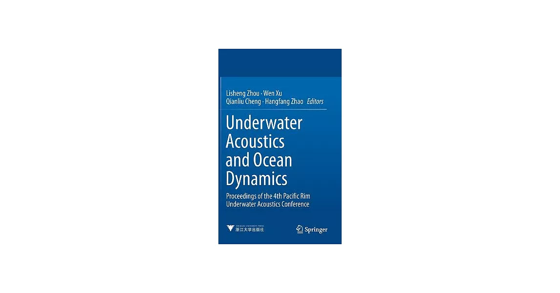 博客來-Underwater Acoustics and Ocean Dynamics: Proceedings of the 4th ...