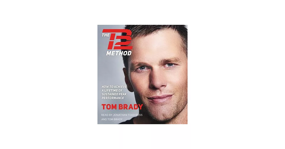 博客來-The TB12 Method: How to Achieve a Lifetime of Sustained Peak ...