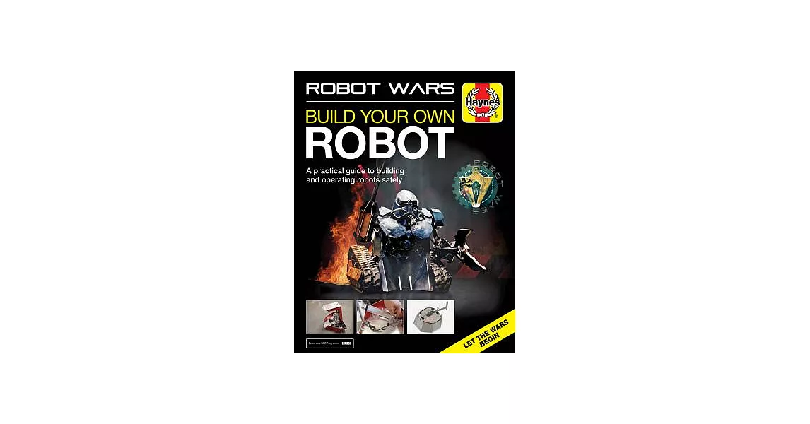 博客來-Haynes Robot Wars: Build Your Own Robot Manual, A Practical Guide ...