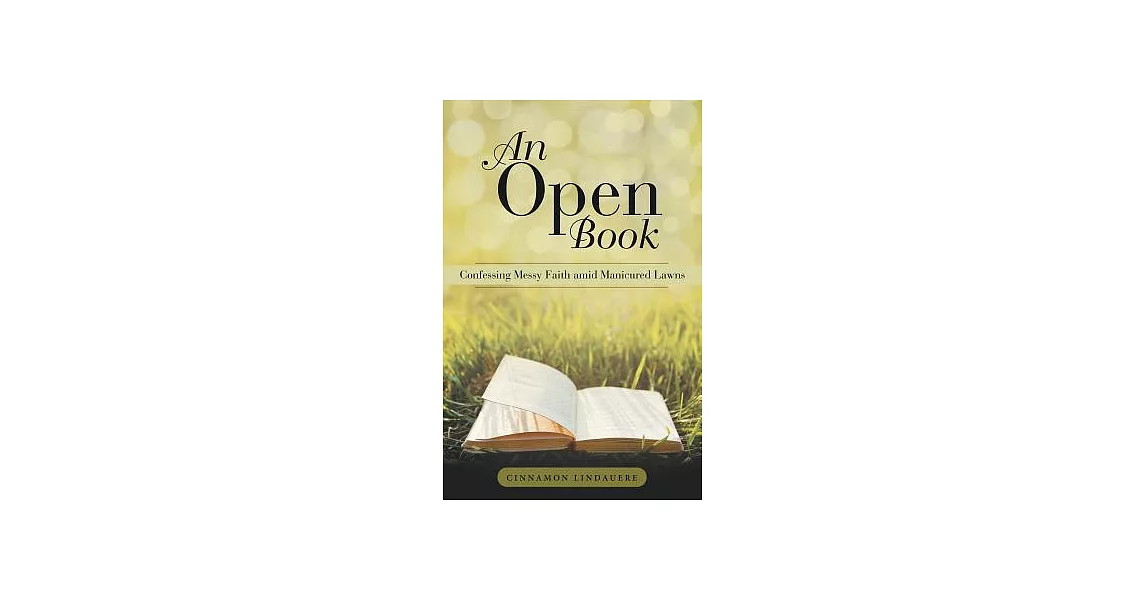 博客來-An Open Book: Confessing Messy Faith Amid Manicured Lawns