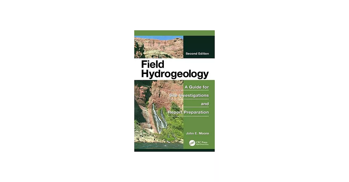 博客來-Field Hydrogeology: A Guide for Site Investigations and Report ...