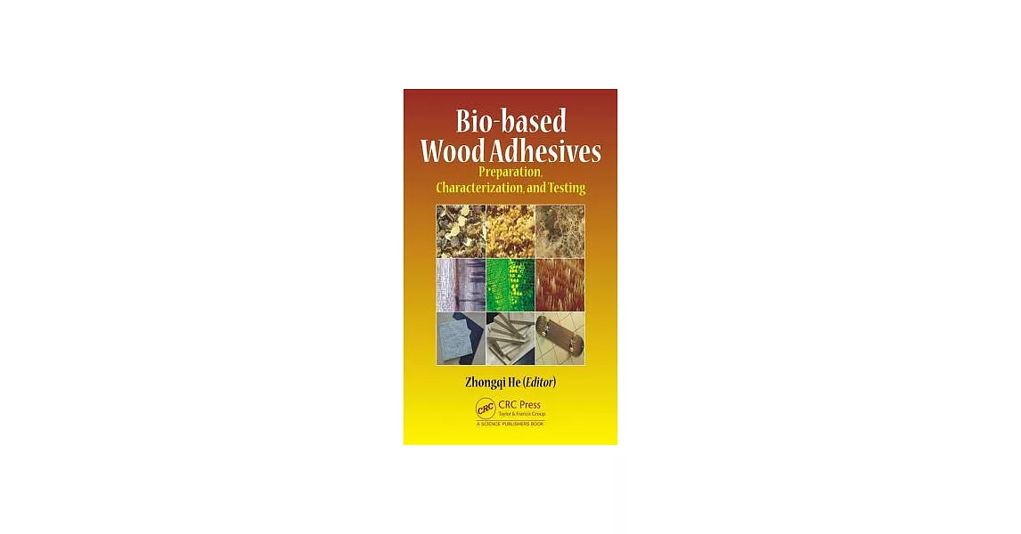 博客來-Bio-Based Wood Adhesives: Preparation, Characterization, and Testing