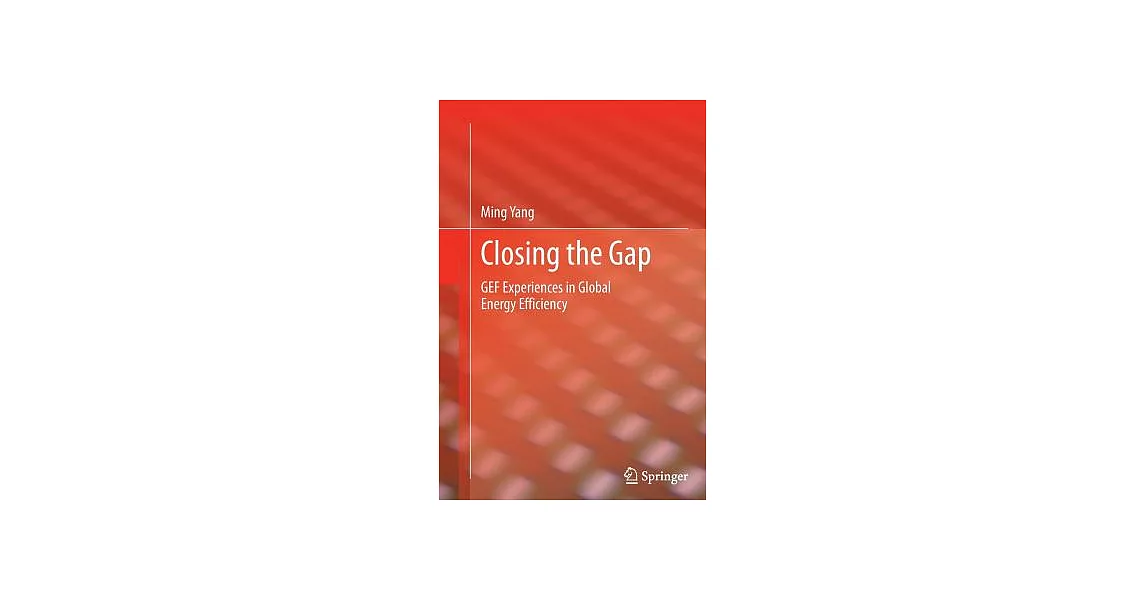 博客來-Closing the Gap: Gef Experiences in Global Energy Efficiency