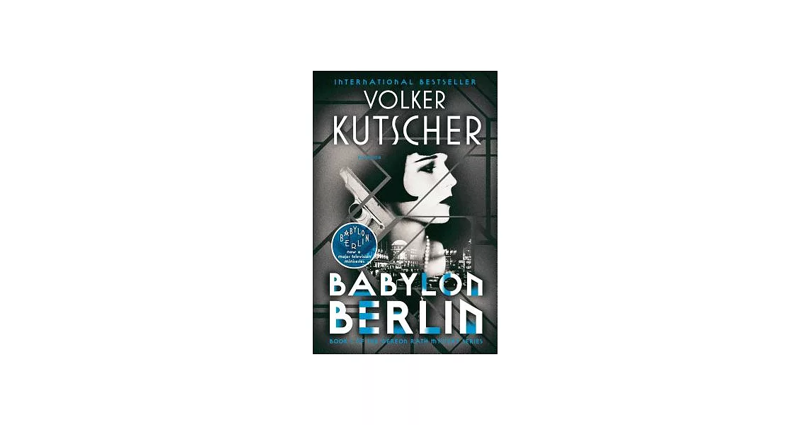 博客來-Babylon Berlin: Book 1 of the Gereon Rath Mystery Series