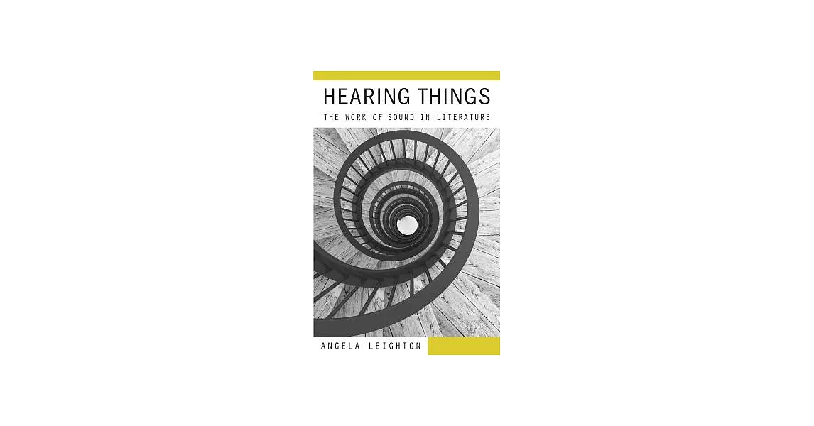 博客來-Hearing Things: The Work of Sound in Literature