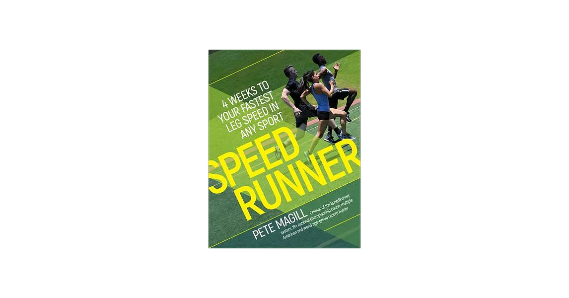 博客來-Speedrunner: 4 Weeks to Your Fastest Leg Speed in Any Sport