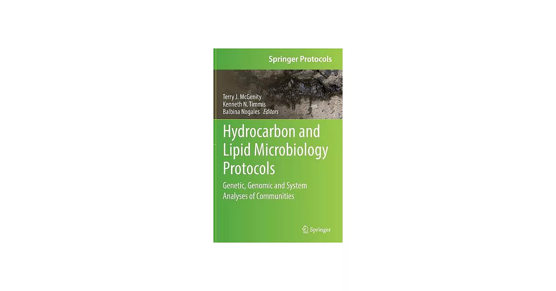 博客來-Hydrocarbon and Lipid Microbiology Protocols: Genetic, Genomic and System Analyses of ...