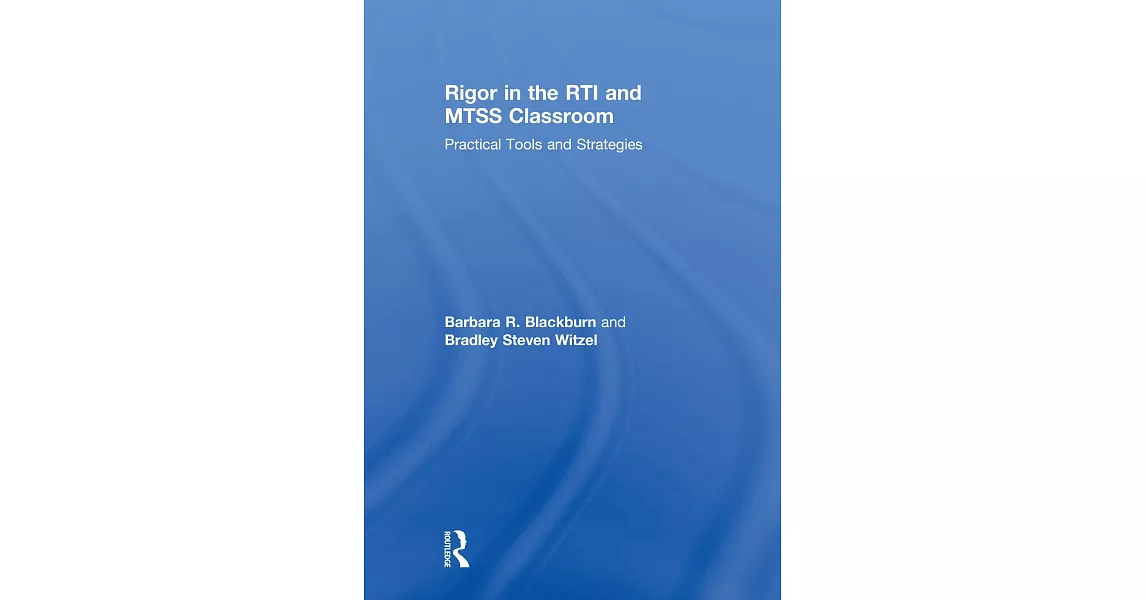 博客來-Rigor in the Rti and Mtss Classroom: Practical Tools and Strategies