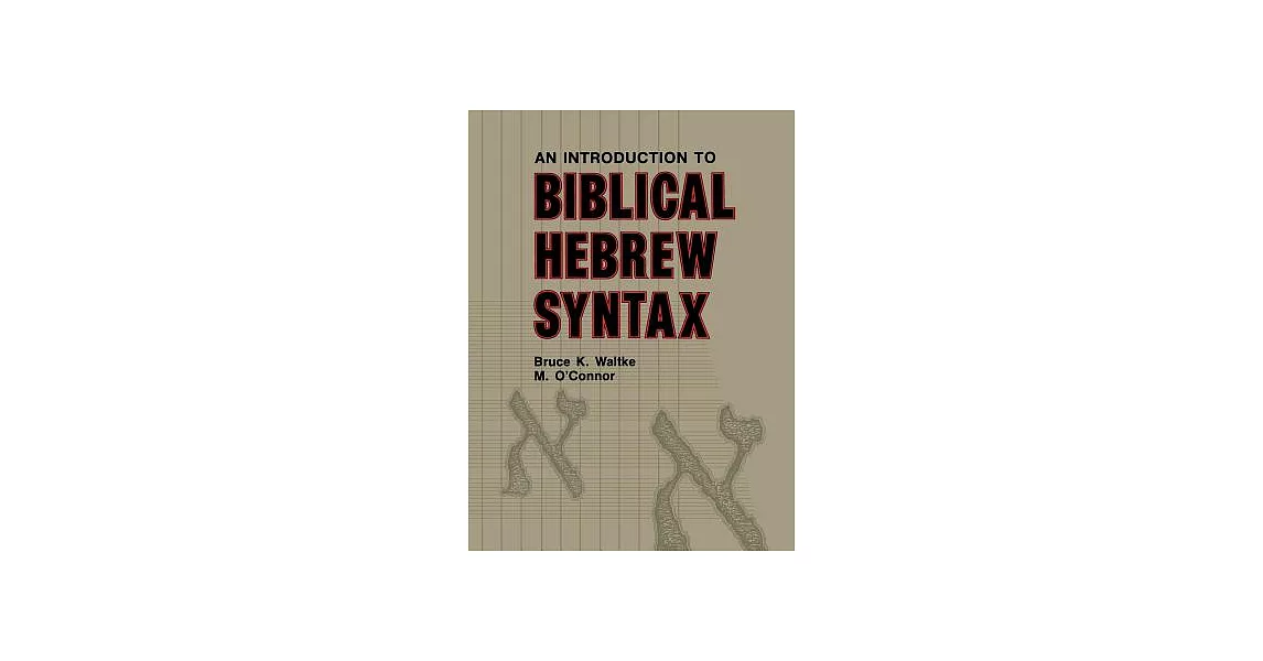 博客來-An Introduction to Biblical Hebrew Syntax