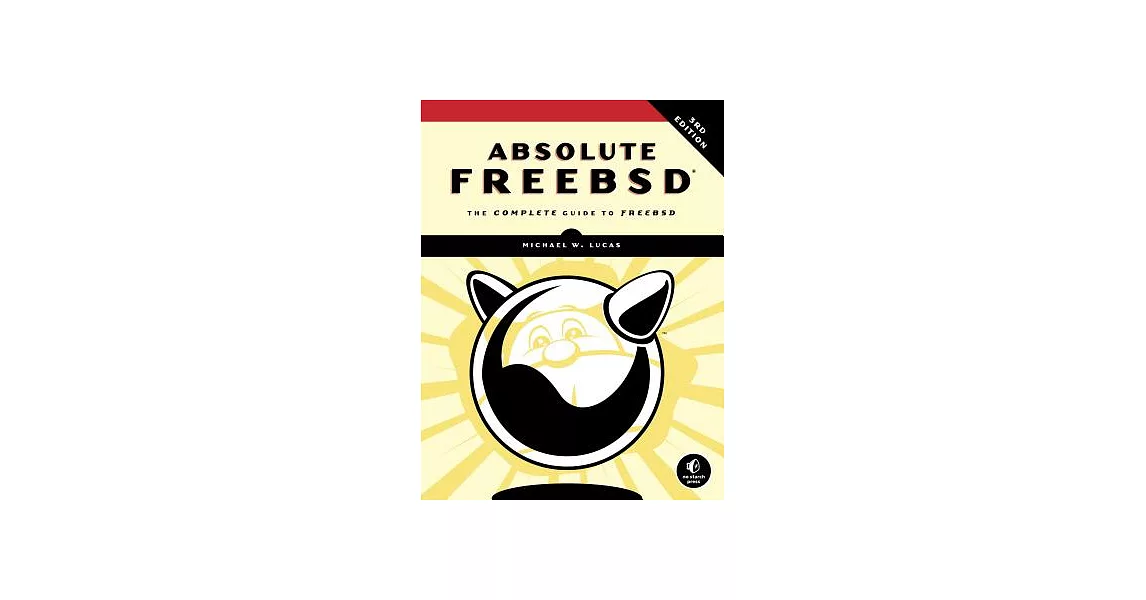 博客來-Absolute Freebsd, 3rd Edition: The Complete Guide to Freebsd