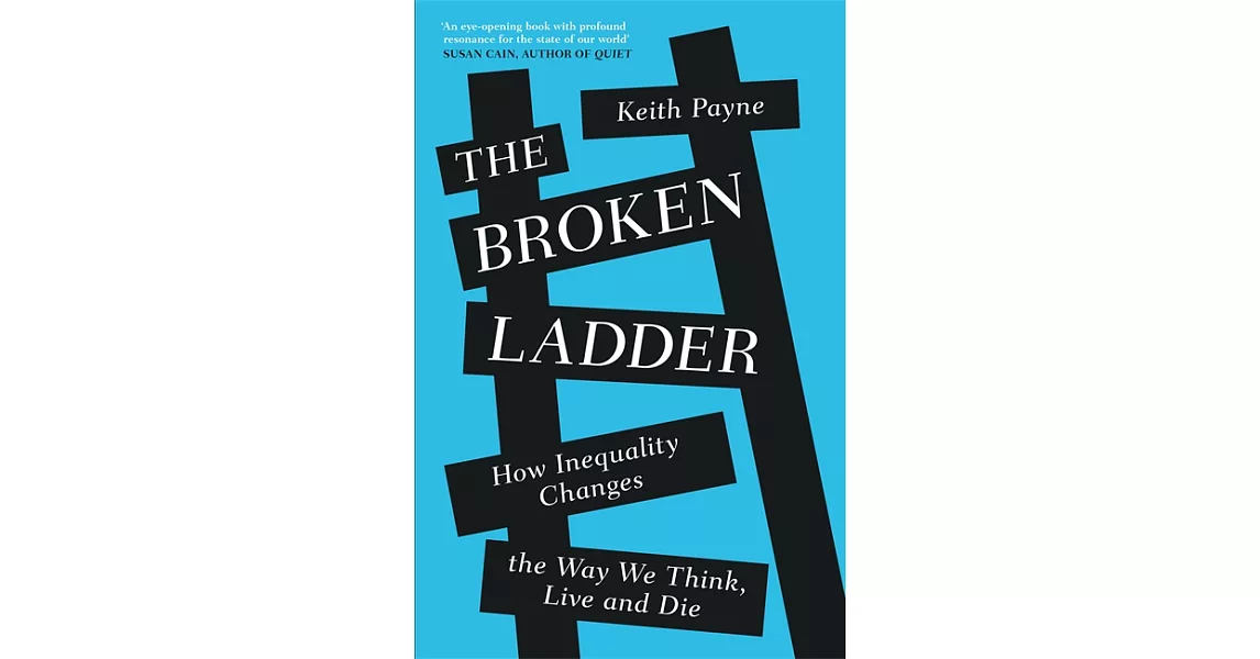 博客來-The Broken Ladder: How Inequality Changes the Way We Think, Live ...
