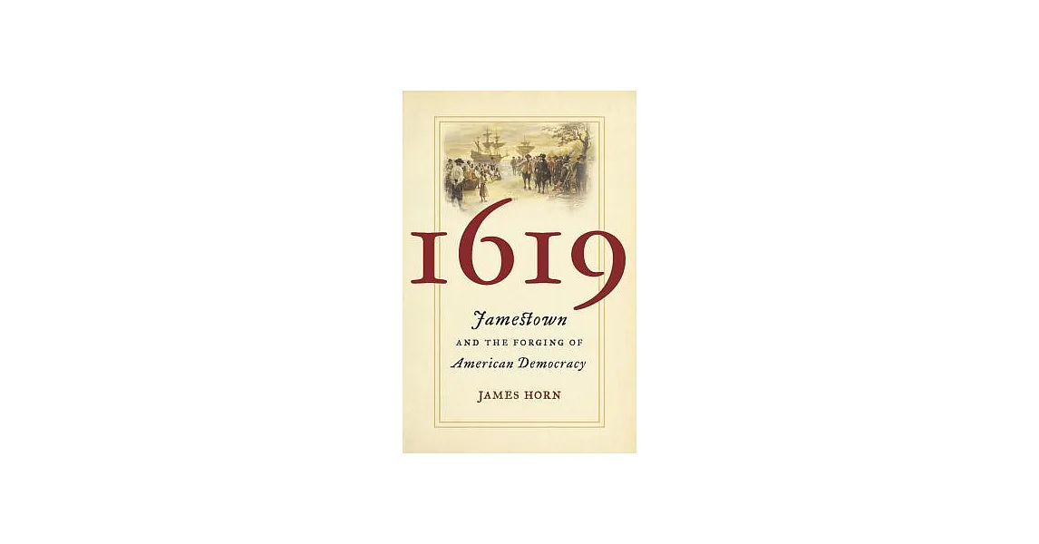 博客來-1619: Jamestown and the Forging of American Democracy