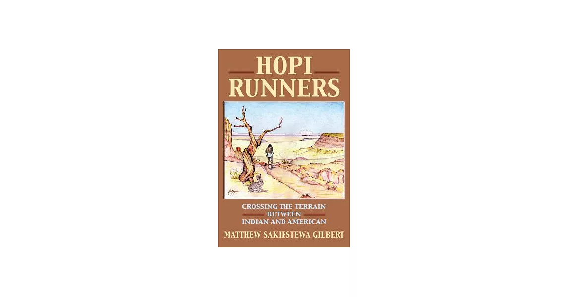博客來-Hopi Runners: Crossing the Terrain Between Indian and American
