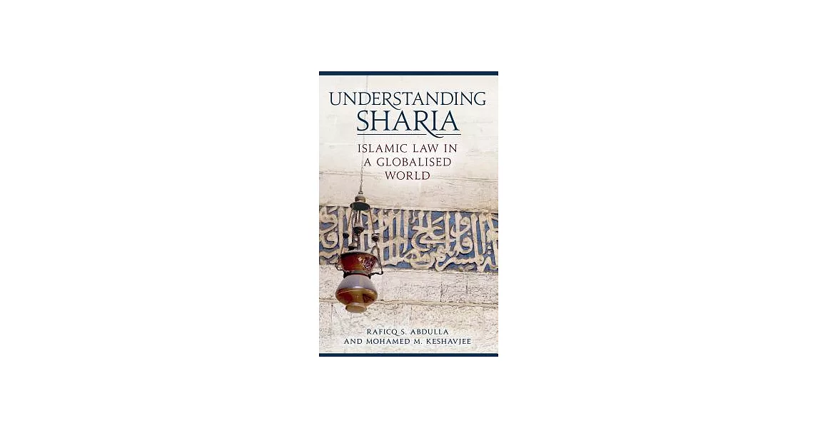 博客來-Understanding Sharia: Islamic Law in a Globalised World