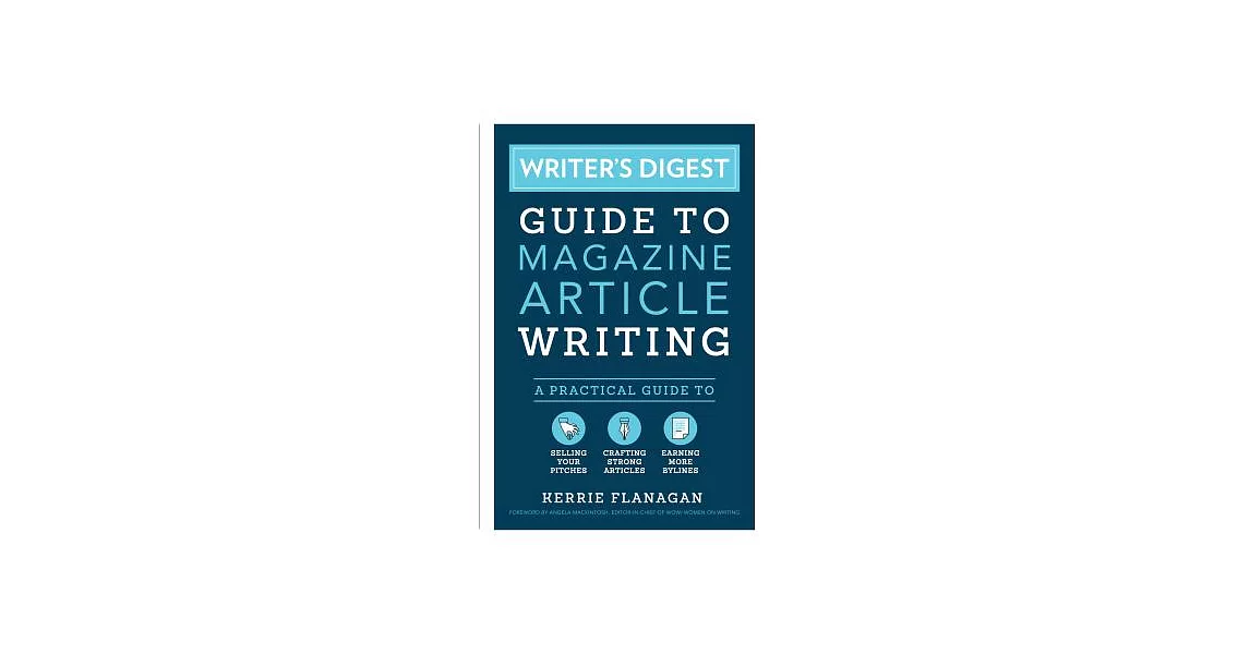 博客來-Writer’s Digest Guide to Magazine Article Writing: A Practical ...