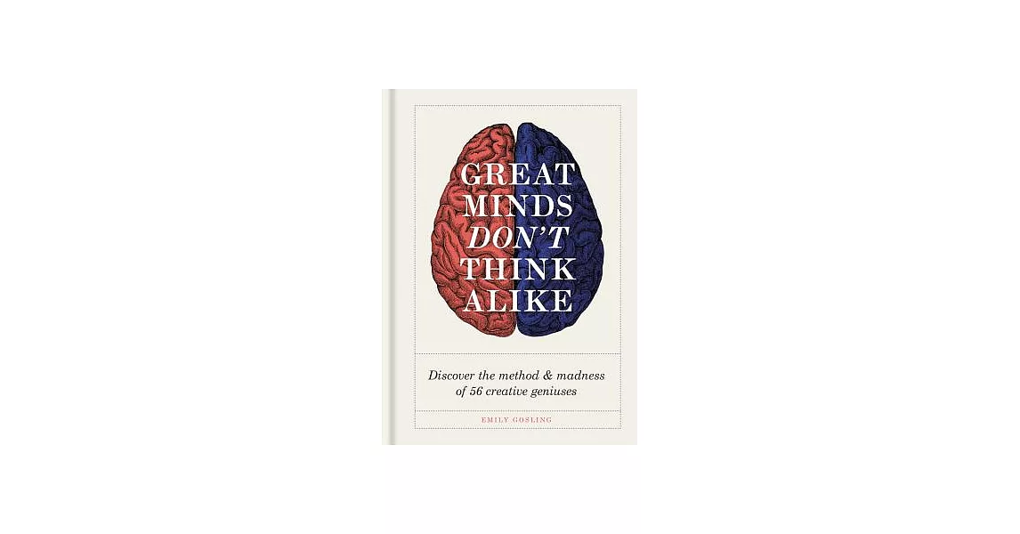 博客來-Great Minds Don’t Think Alike: Discover the method & madness of 56 ...