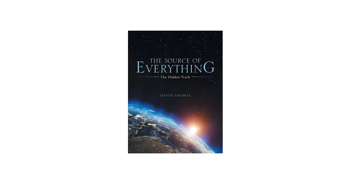 博客來-The Source of Everything: The Hidden Truth