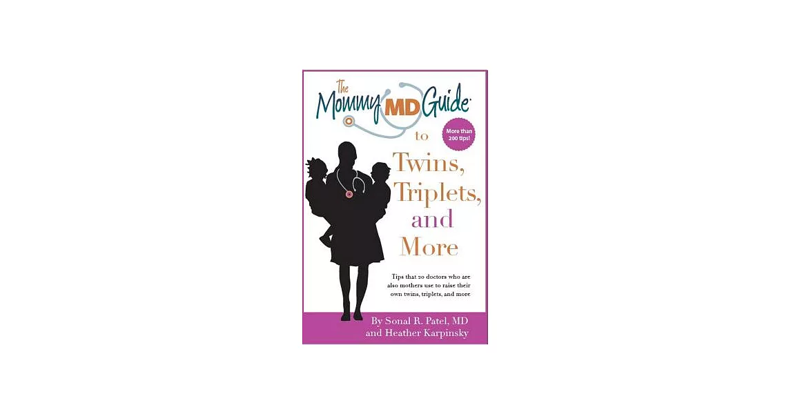 博客來-The Mommy MD Guide to Twins, Triplets and More: More Than 200 Tips ...