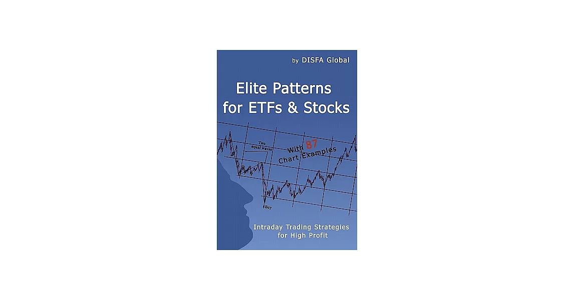 博客來-Elite Patterns for ETFs & Stocks: Intraday Trading Strategies for ...