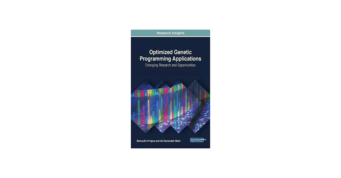 博客來-Optimized Genetic Programming Applications: Emerging Research and ...