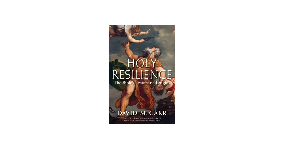 博客來-Holy Resilience: The Bible’s Traumatic Origins
