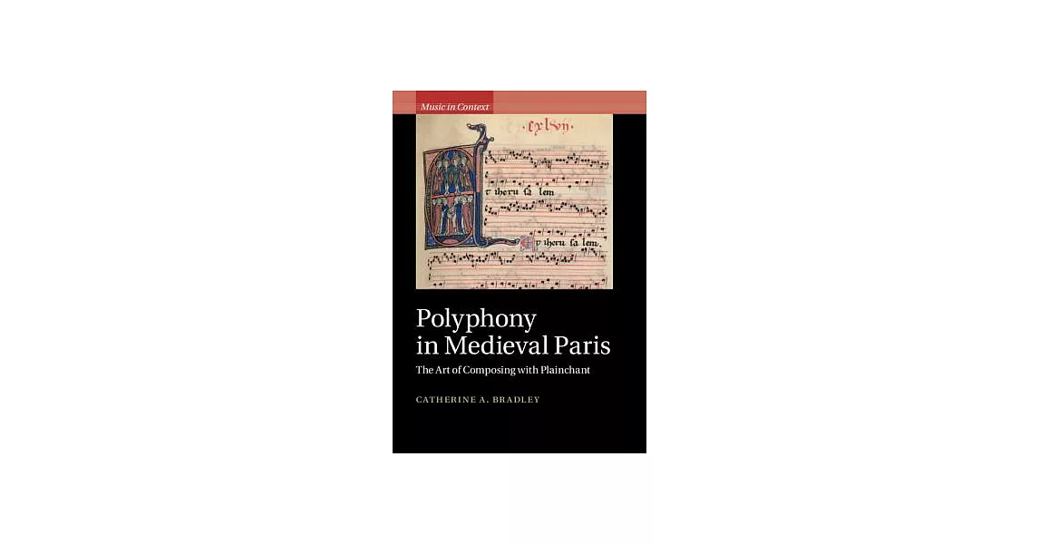 博客來-Polyphony in Medieval Paris: The Art of Composing With Plainchant