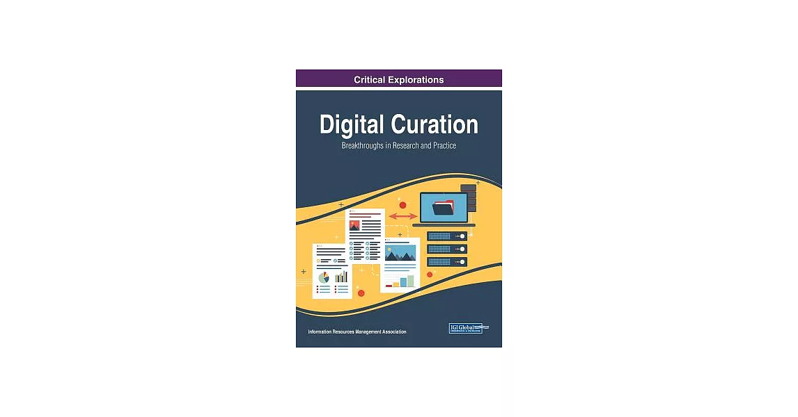 博客來-Digital Curation: Breakthroughs in Research and Practice