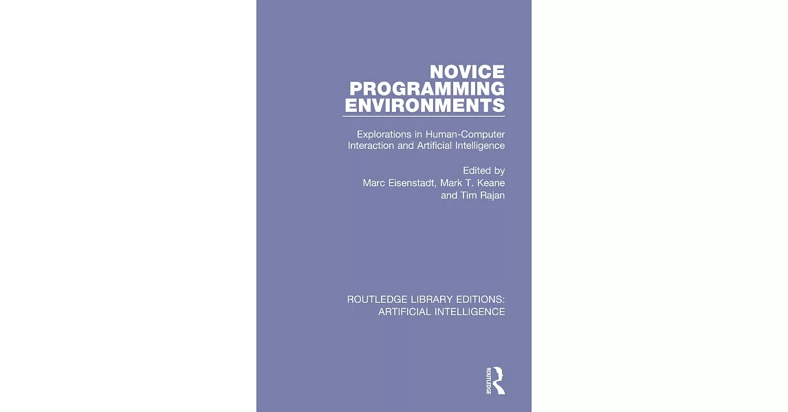 博客來-Novice Programming Environments: Explorations in Human-Computer Interaction and Artificial ...