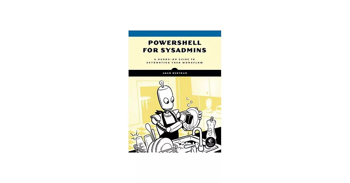 博客來-Powershell for Sysadmins: A Hands-On Guide to Automating Your Workflow