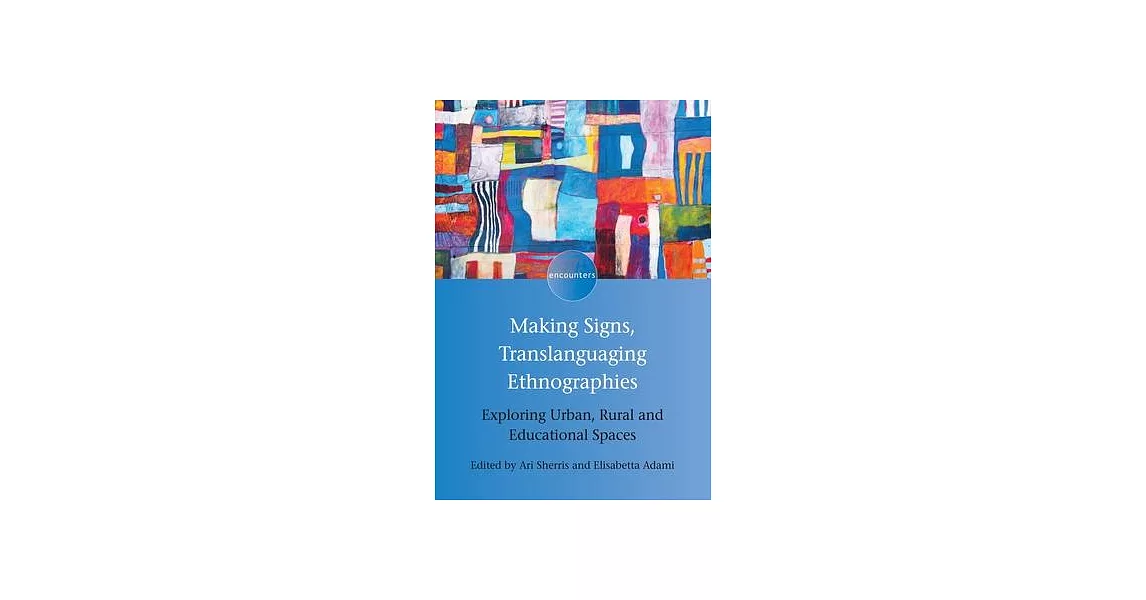 博客來-Making Signs, Translanguaging Ethnographies
