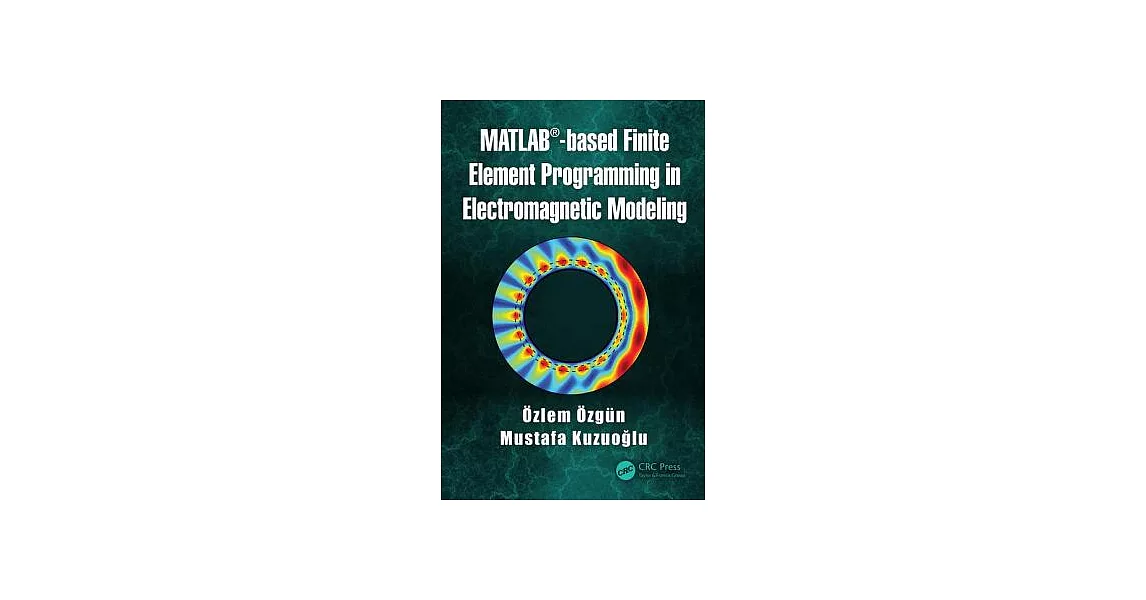 博客來-Matlab-Based Finite Element Programming in Electromagnetic Modeling