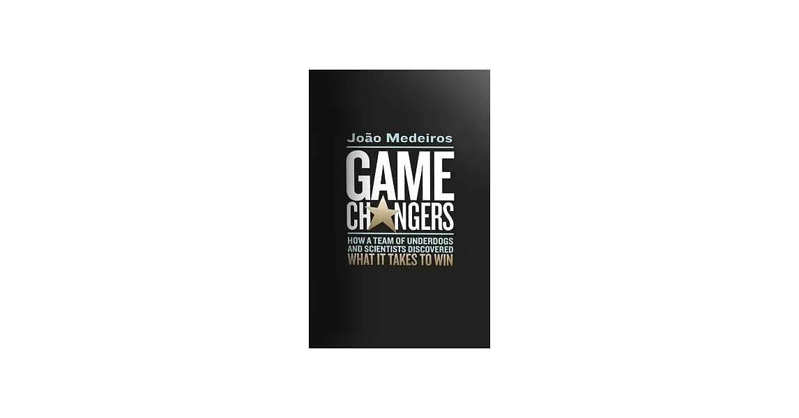 博客來-Game Changers: How a Team of Underdogs and Scientists Discovered ...