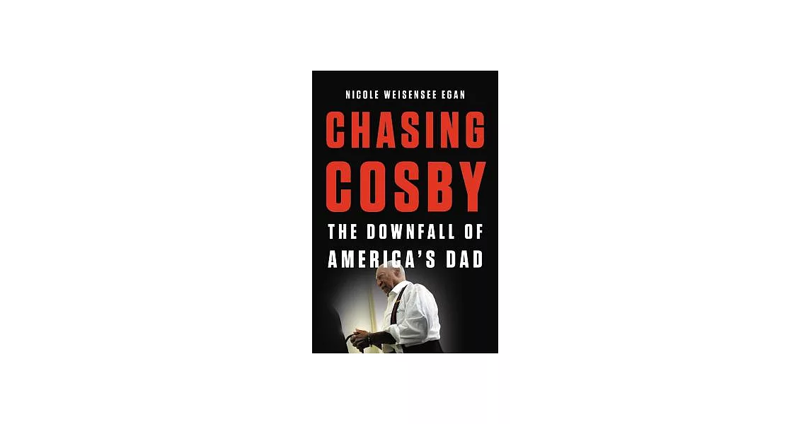 博客來-Chasing Cosby: The Downfall of America’s Dad