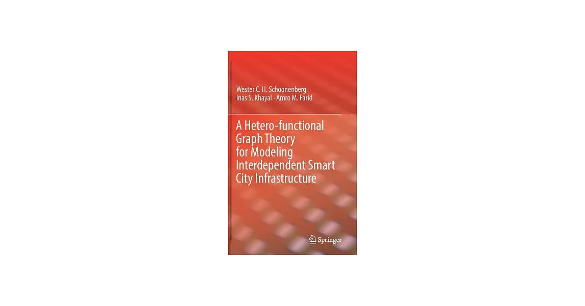 博客來-A Hetero-functional Graph Theory for Modeling Interdependent Smart City Infrastructure