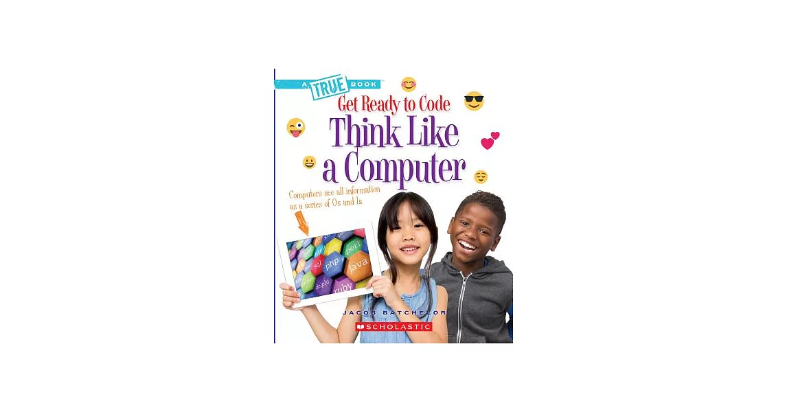 博客來-Think Like a Computer (a True Book: Get Ready to Code)