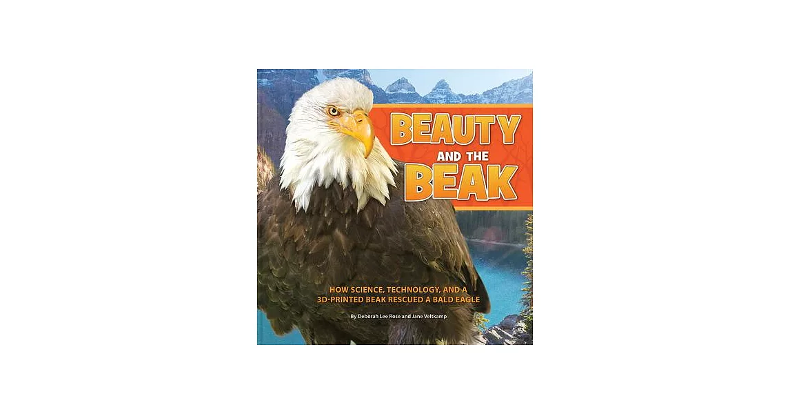 博客來-Beauty and the Beak: How Science, Technology, and a 3d-printed Beak ...