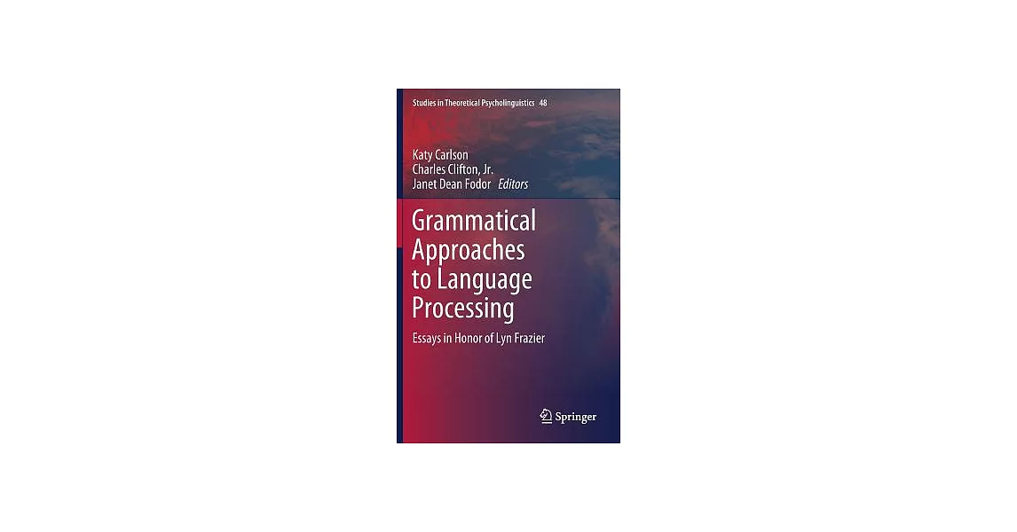 博客來-Grammatical Approaches to Language Processing: Essays in Honor of ...